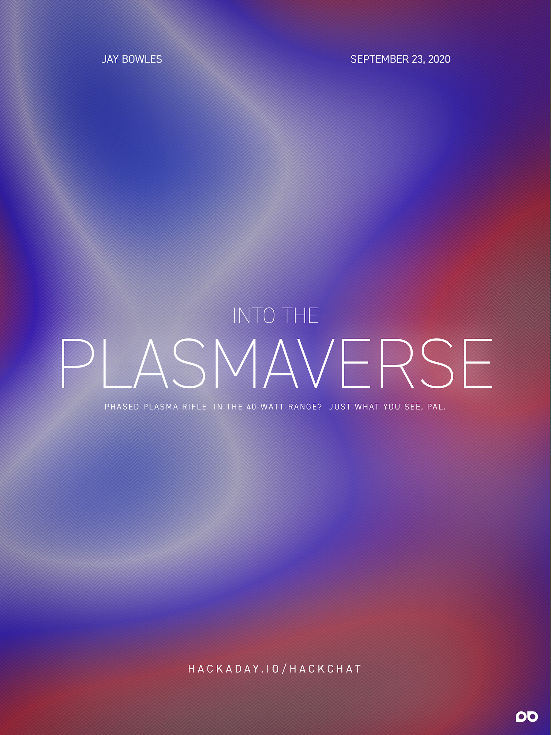 Into The Plasmaverse Hack Chat | Hackaday