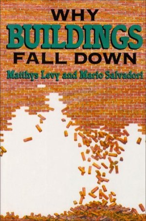 Books You Should Read: Why Buildings Fall Down | Hackaday